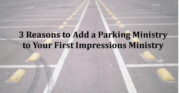 3 Reasons to Add a Parking Ministry to Your First Impressions Ministry ...